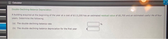 Solved Calculator Double-Declining-Balance Depreciation A | Chegg.com
