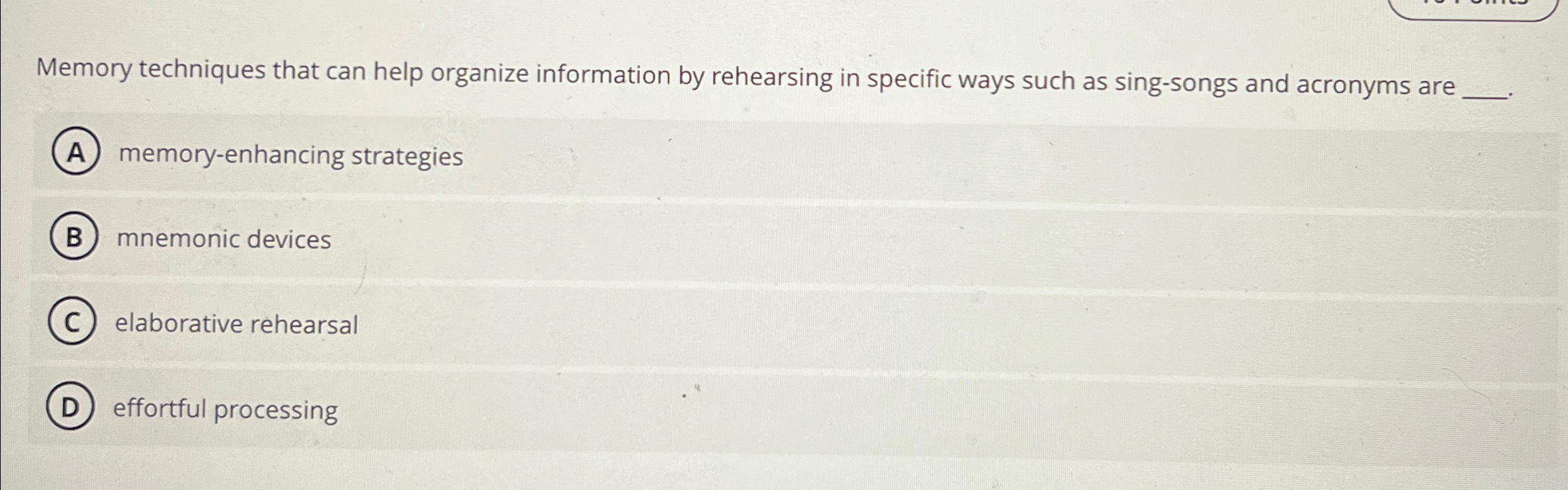 Solved Memory techniques that can help organize information | Chegg.com