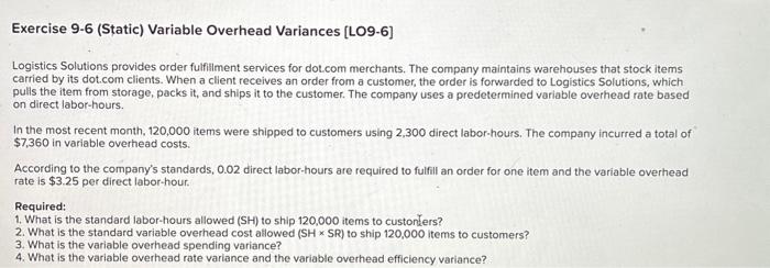 Solved Exercise 9-6 (Static) Variable Overhead Variances | Chegg.com