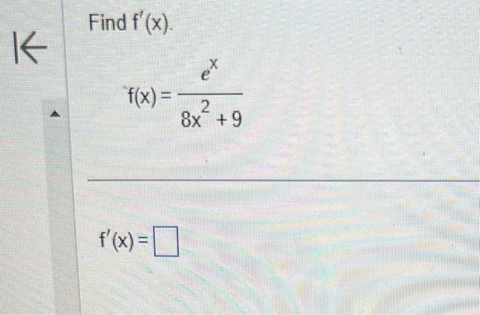 Solved Find f′(x) f(x)=8x2+9ex f′(x)= | Chegg.com