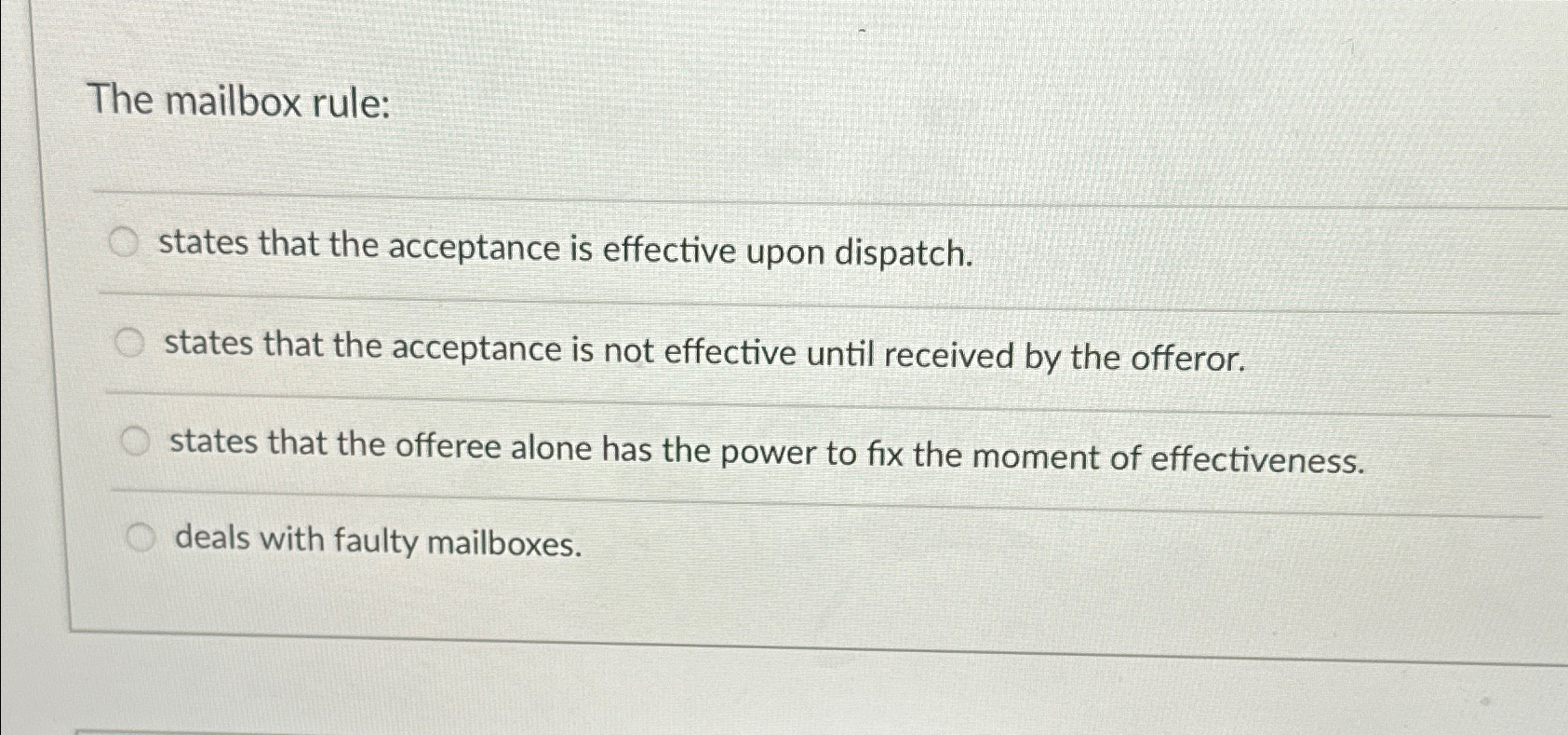 Solved The mailbox rule:states that the acceptance is | Chegg.com