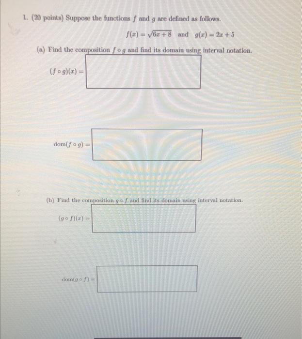 Solved 1. (20 points) Suppose the functions f and g are | Chegg.com