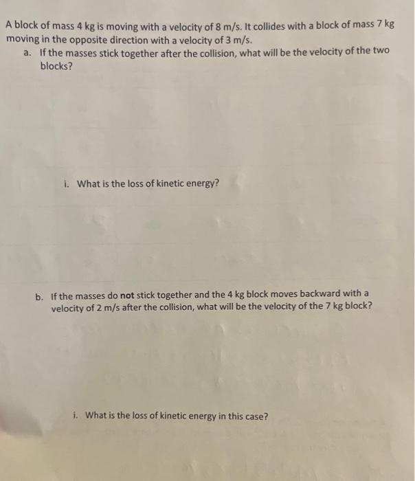 A block of mass 4 kg is moving with a velocity of 8 | Chegg.com