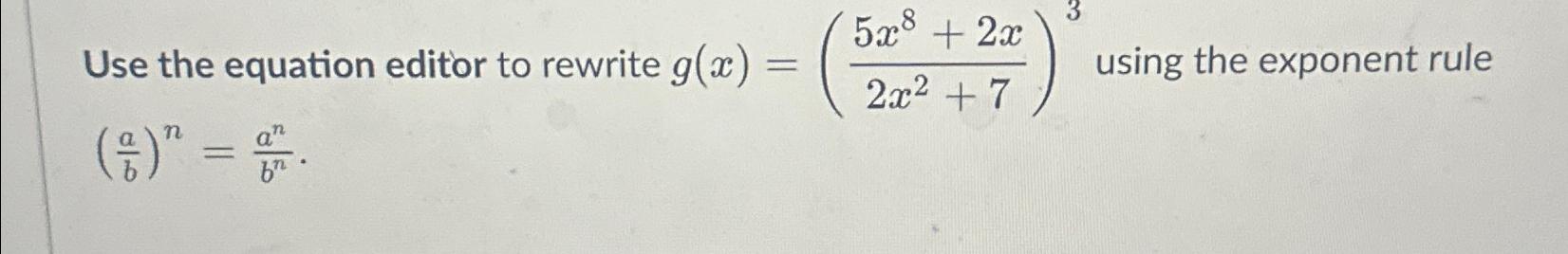 Use the equation editor to rewrite | Chegg.com