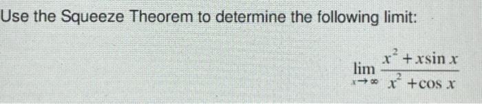 Solved Use the Squeeze Theorem to determine the following | Chegg.com
