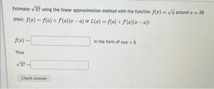 Solved Estimate 37 using the linear approximation method | Chegg.com