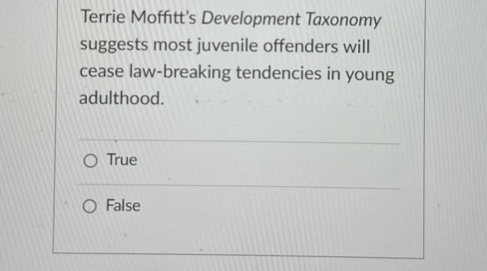 Solved Terrie Moffitt's Development Taxonomy suggests most | Chegg.com