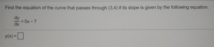Solved Find the equation of the curve that passes through | Chegg.com