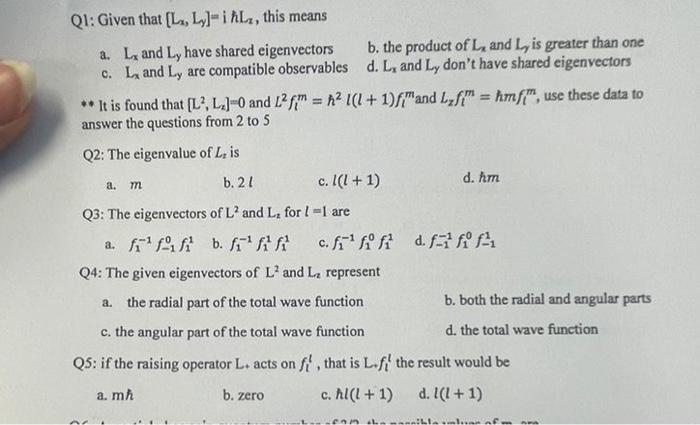 Solved Q1: Given that [Lx, Ly]=ih Lx, this means a. Lx and | Chegg.com