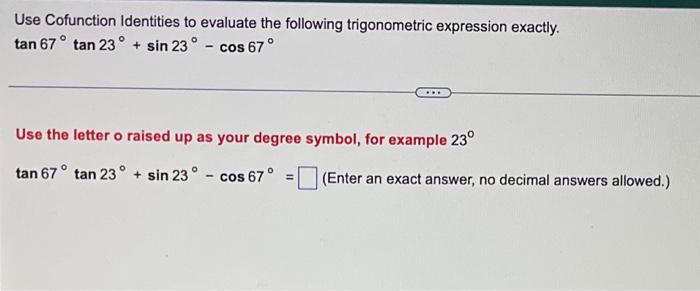 Solved Use Cofunction Identities to evaluate the following | Chegg.com
