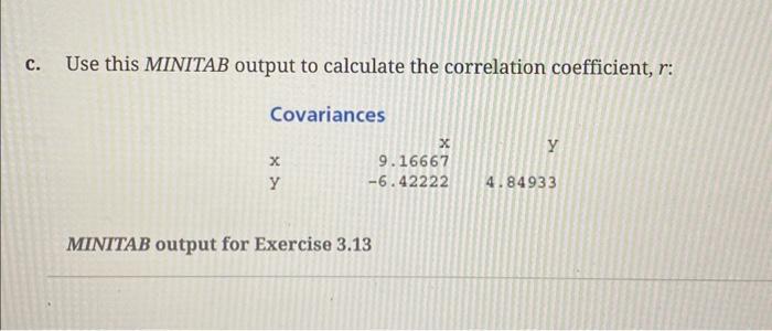 Solved Use This Minitab Output To Calculate The Correlation 6456