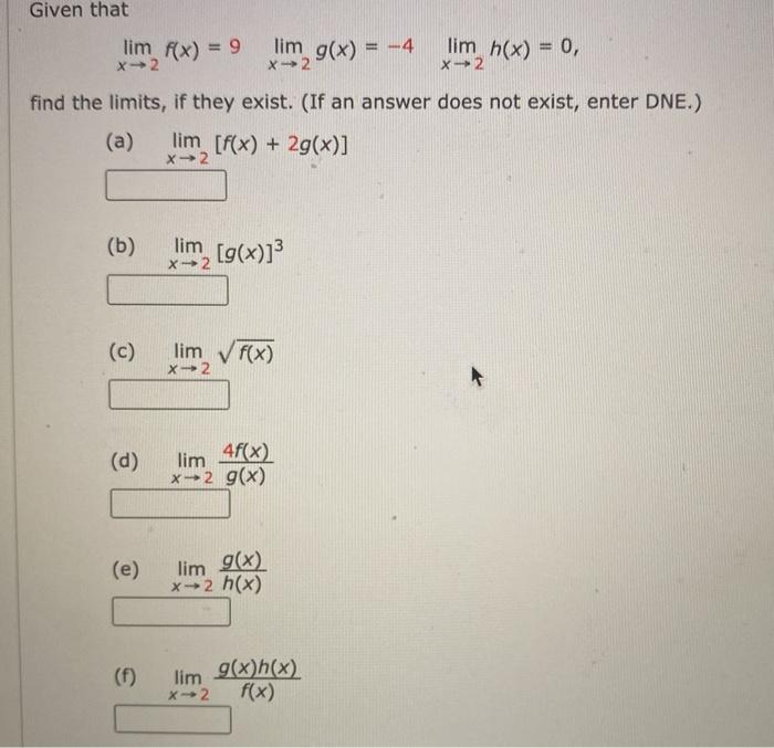 Solved Given that lim f(x) = 9 lim g(x) = -4 lim h(x) = 0, | Chegg.com