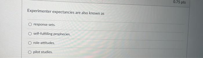 Solved Experimenter expectancies are also known as response | Chegg.com