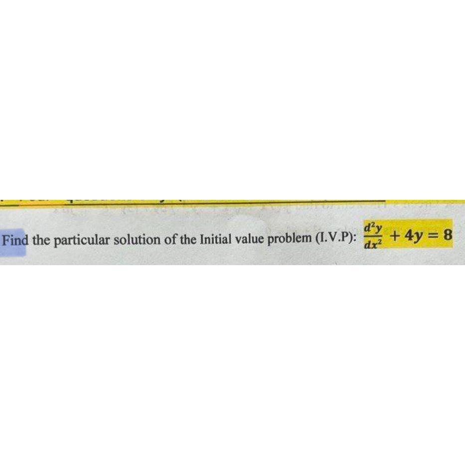 Solved Find the particular solution of the Initial value | Chegg.com
