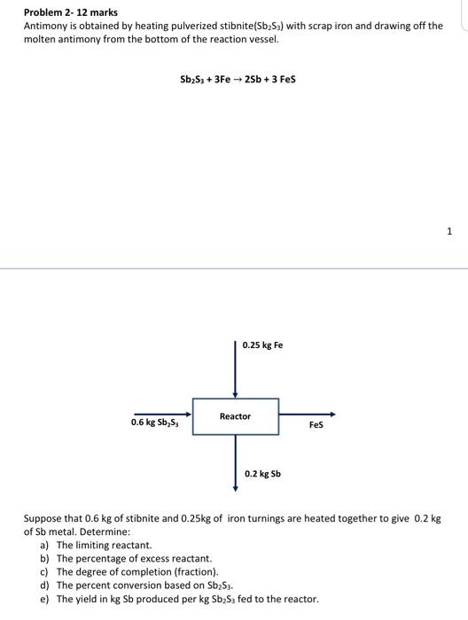 Solved Problem 2- 12 marks Antimony is obtained by heating | Chegg.com