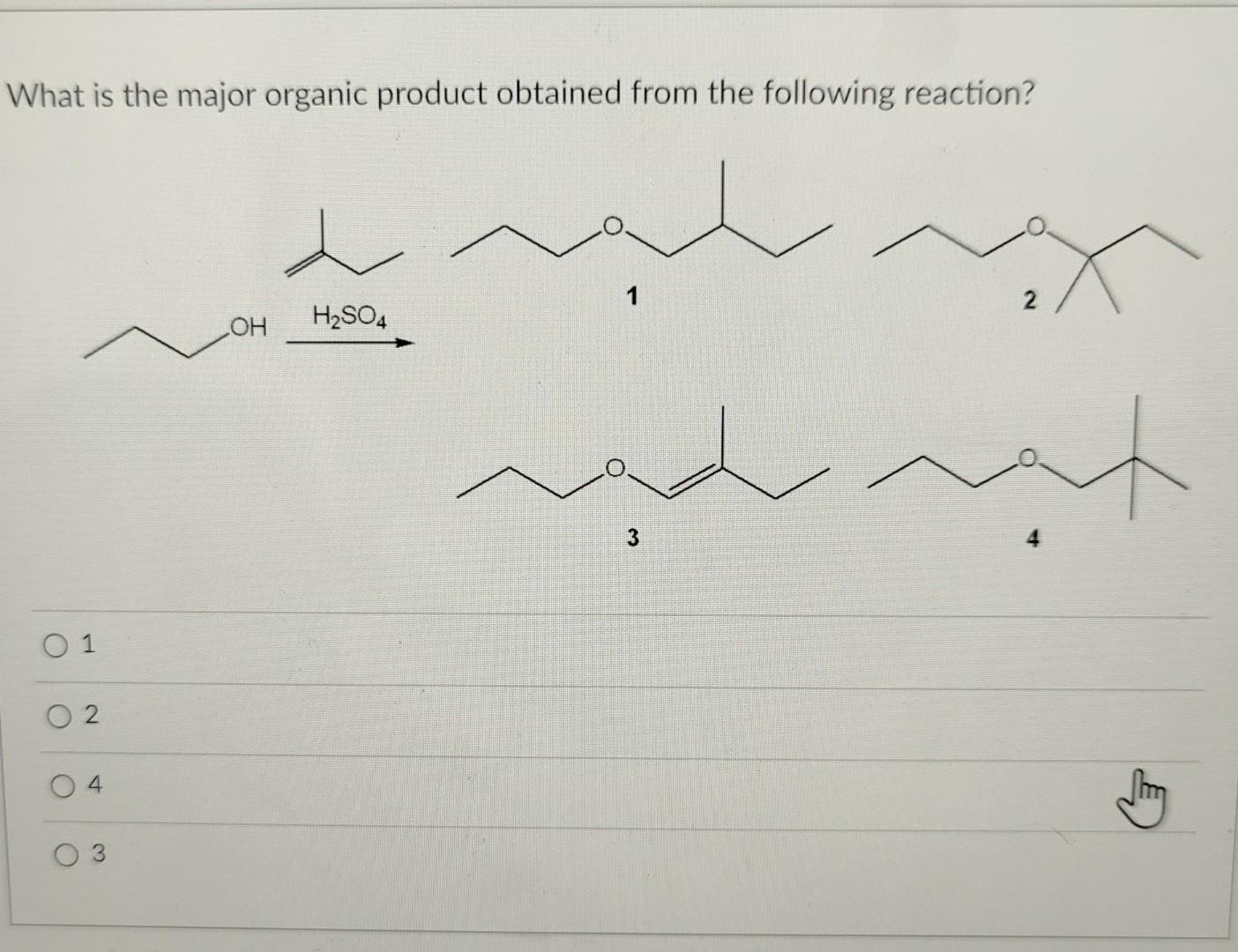 Solved What is the major organic product obtained from the | Chegg.com