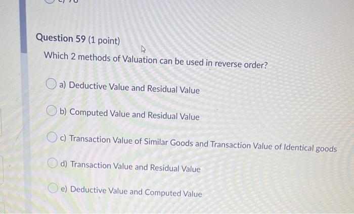 Solved Question 59 (1 point) Which 2 methods of Valuation | Chegg.com