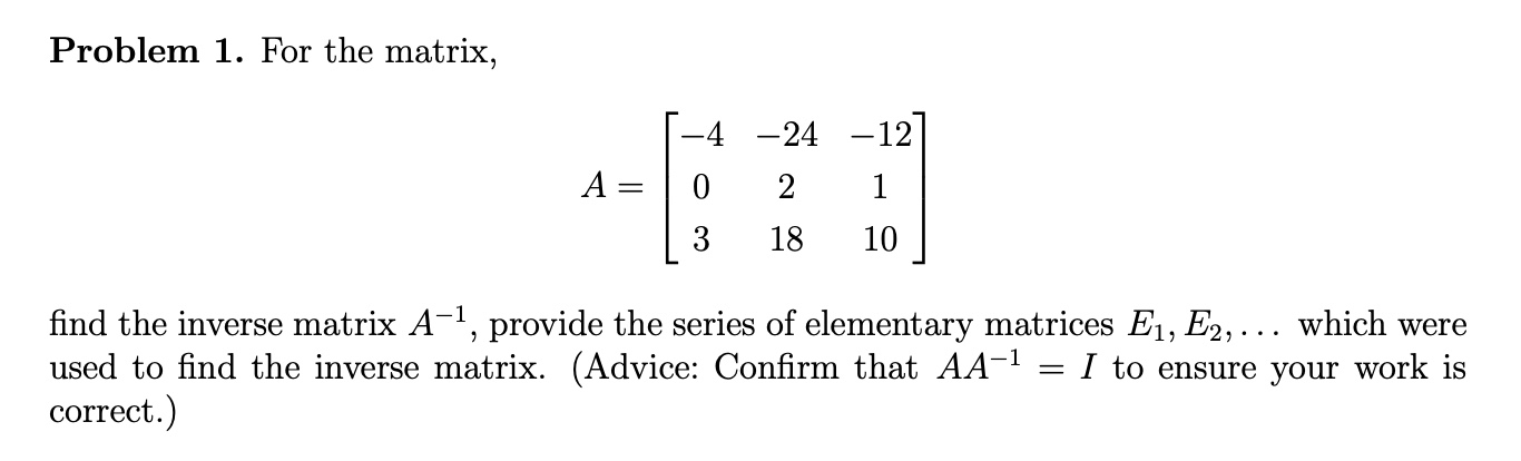 Solved Problem 1. ﻿For the matrix,A=[-4-24-1202131810]find | Chegg.com