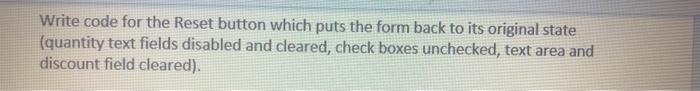 Solved Write code for the Reset button which puts the form | Chegg.com