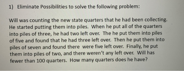 Solved 1) Eliminate Possibilities to solve the following | Chegg.com