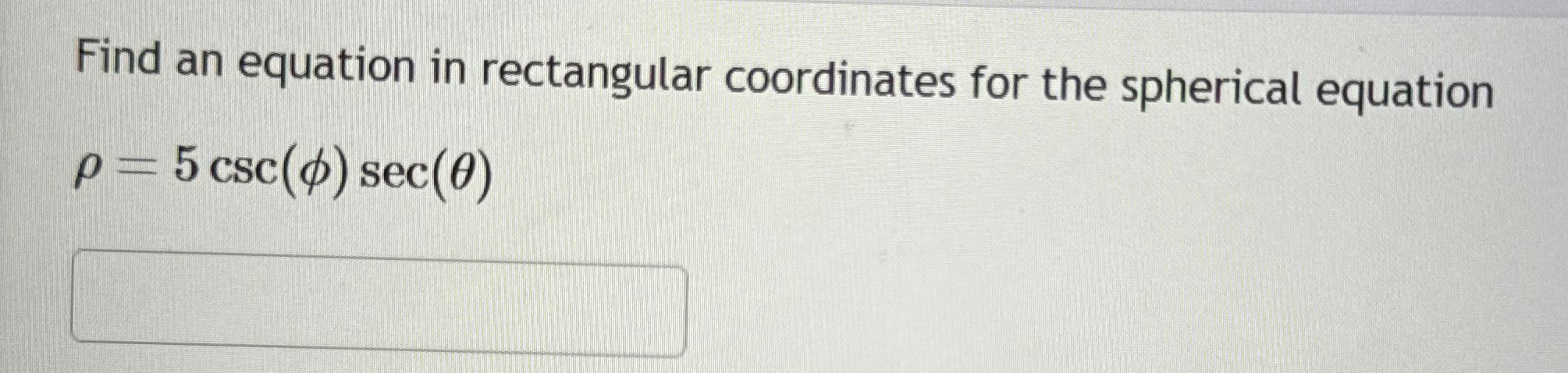 Find an equation in rectangular coordinates for the | Chegg.com