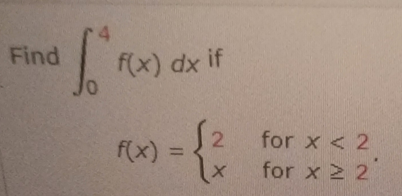 Solved Find ∫04f(x)dx ﻿iff(x)={2 for x