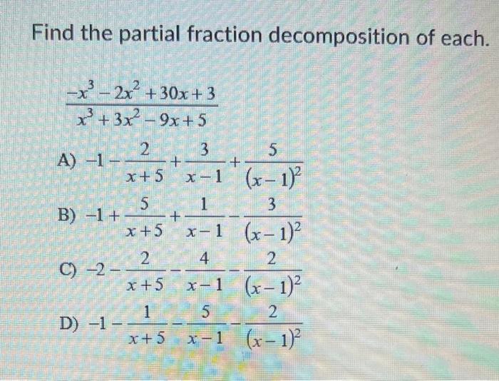 Solved Find the partial fraction decomposition of each. | Chegg.com