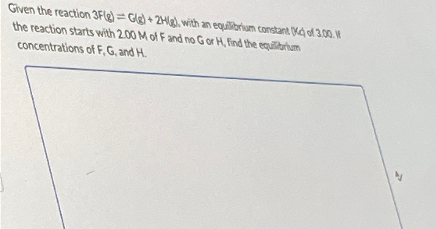 Solved Given the reaction 3F(g)=G(g)+2H(g), ﻿with an | Chegg.com