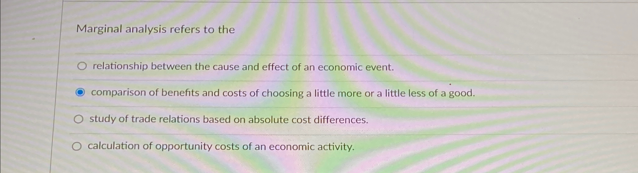 Solved Marginal analysis refers to therelationship between | Chegg.com