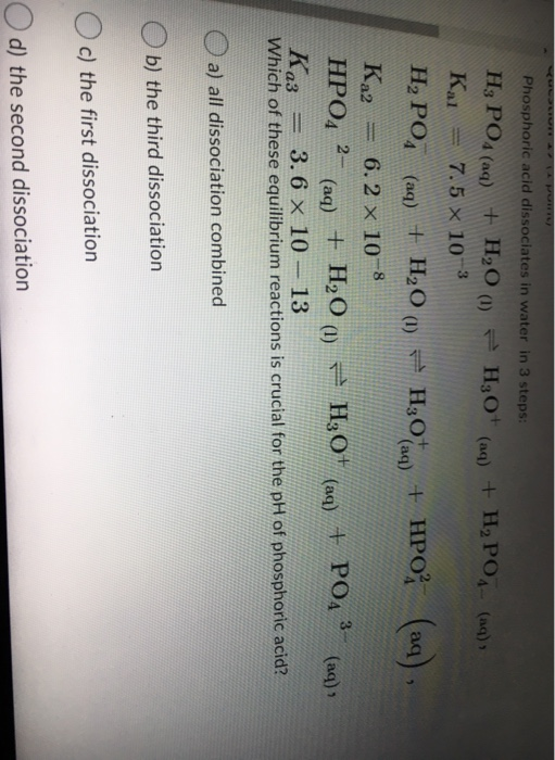 Solved Phosphoric acid dissociates in water in 3 steps: aq | Chegg.com