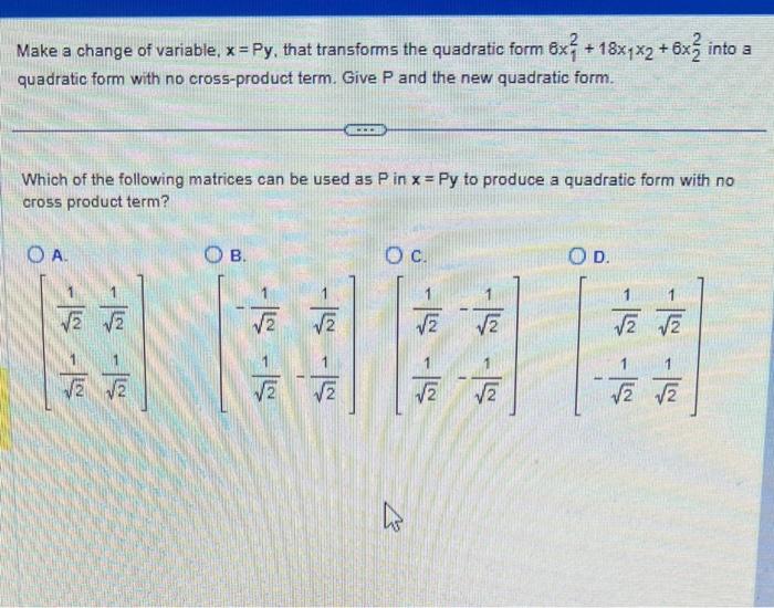 Solved Make a change of variable, x=Py, that transforms the | Chegg.com