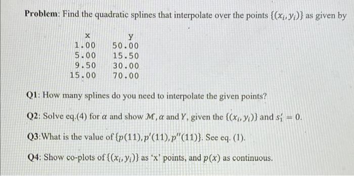 Problem: Find the quadratic splines that interpolate | Chegg.com