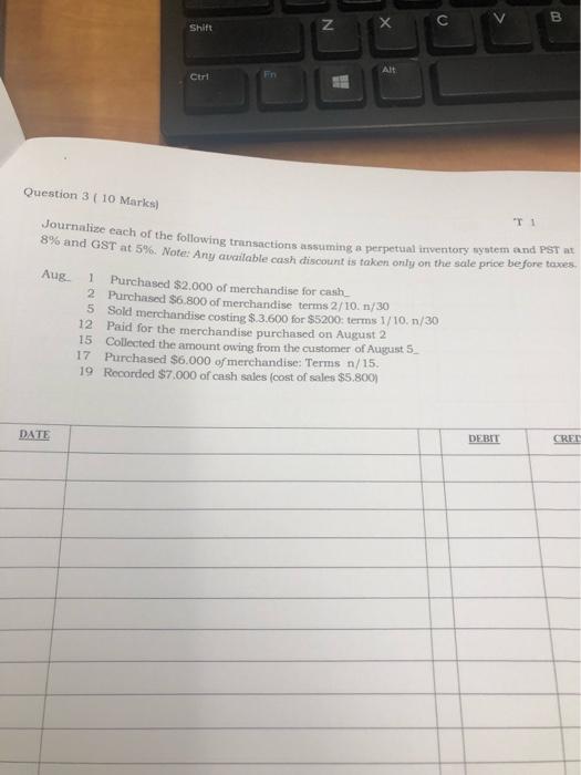 Solved Question 3 ( 10 Marks) Journalize each of the | Chegg.com