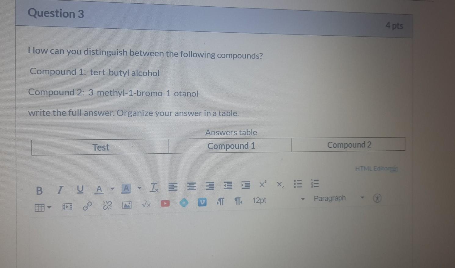 Solved Question 3 4 pts How can you distinguish between the | Chegg.com