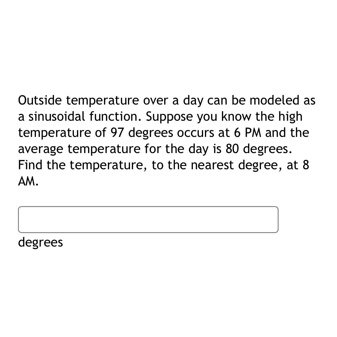 Solved Outside temperature over a day can be modeled as a | Chegg.com