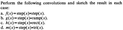 Solved Perform the following convolutions and sketch the | Chegg.com