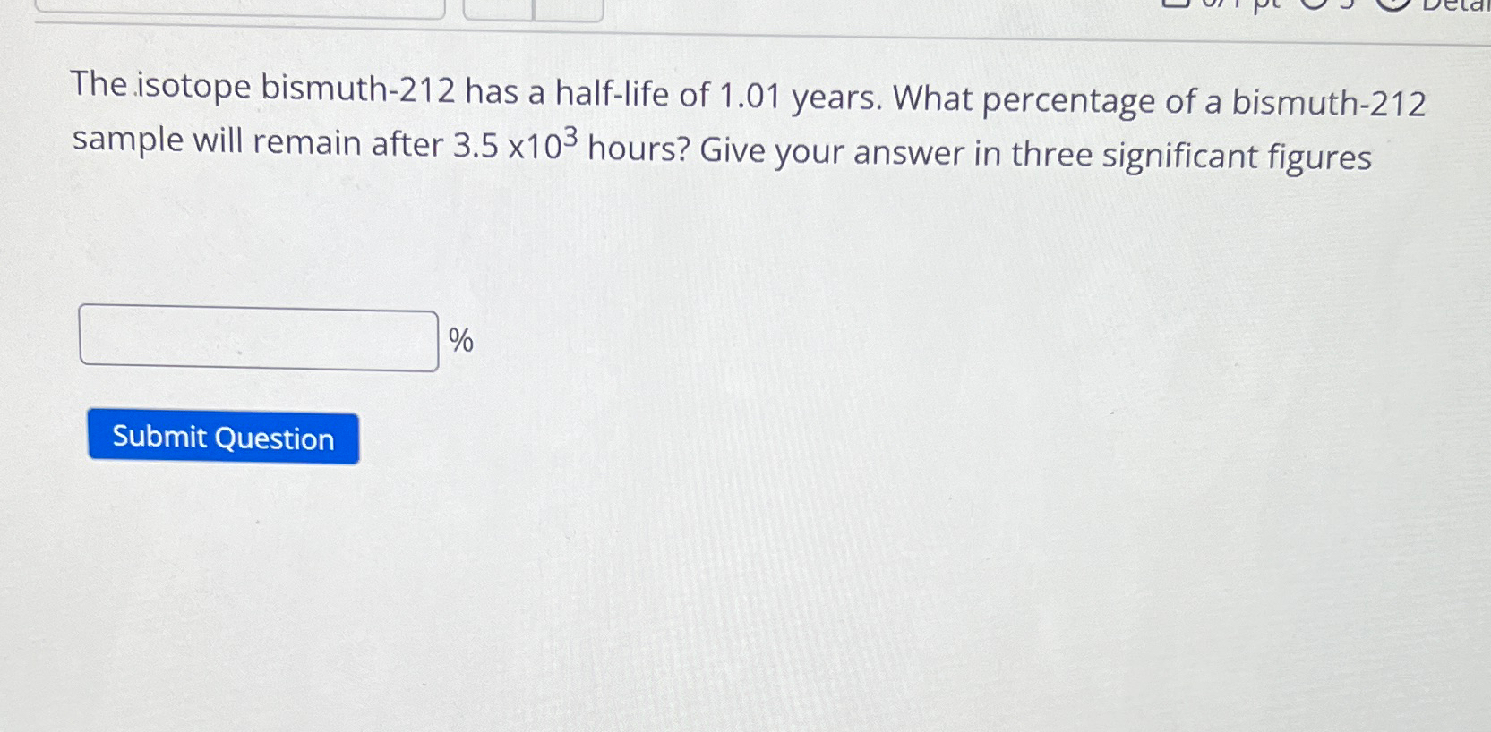 Solved The isotope bismuth-212 ﻿has a half-life of 1.01 | Chegg.com