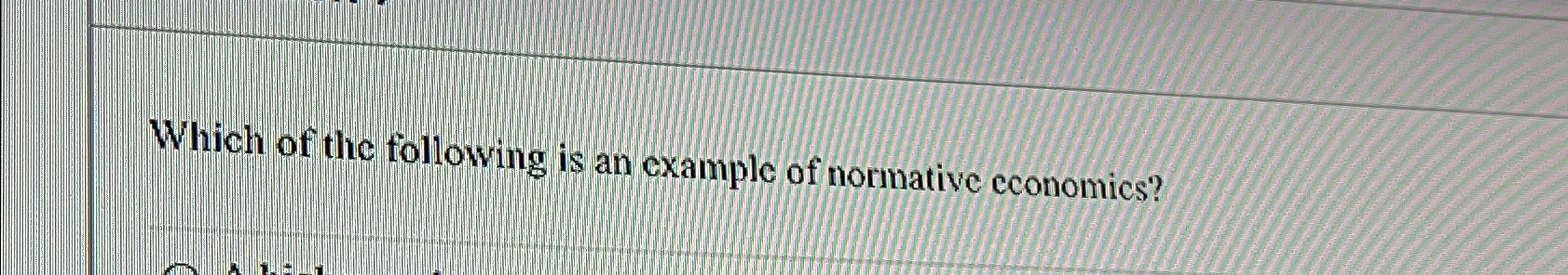 Solved Which of the following is an example of normative | Chegg.com