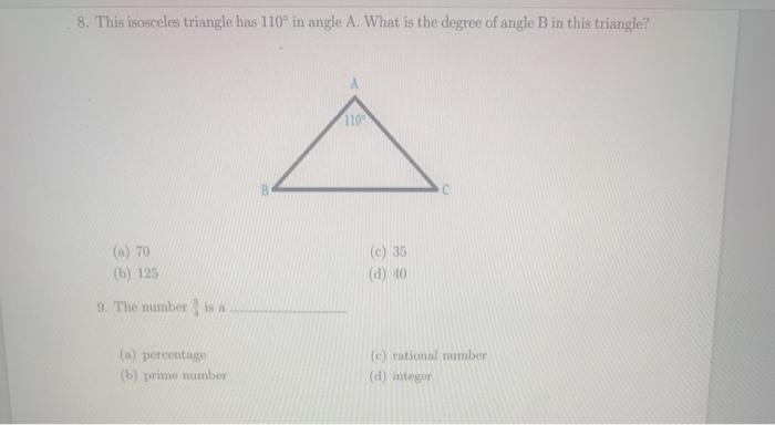 Solved 8. This isosceles triangle has 110° in angle A. What | Chegg.com