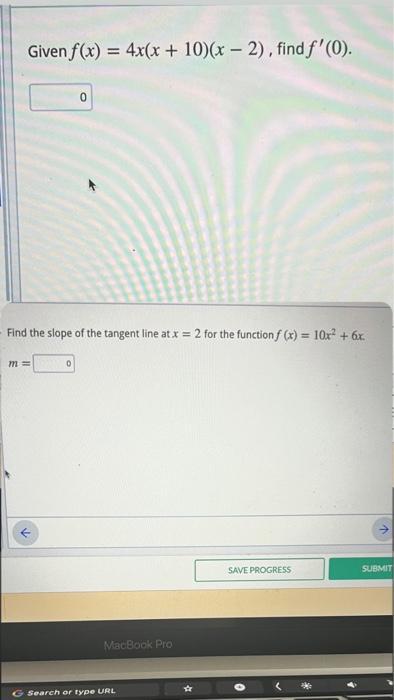 Solved Given f(x)=4x(x+10)(x−2), find f′(0) Find the slope | Chegg.com
