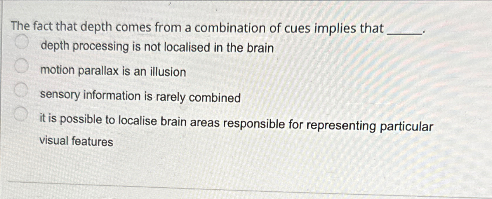 Solved The fact that depth comes from a combination of cues | Chegg.com