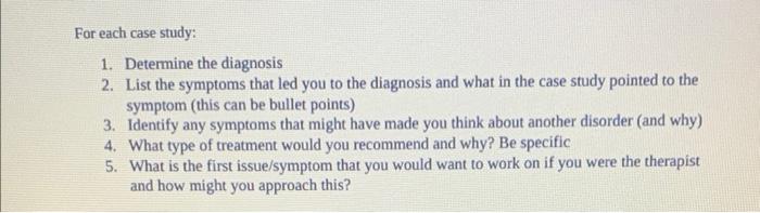 Solved For each case study: 1. Determine the diagnosis 2. | Chegg.com