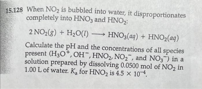 Solved 15.128 When NO2 is bubbled into water, it | Chegg.com
