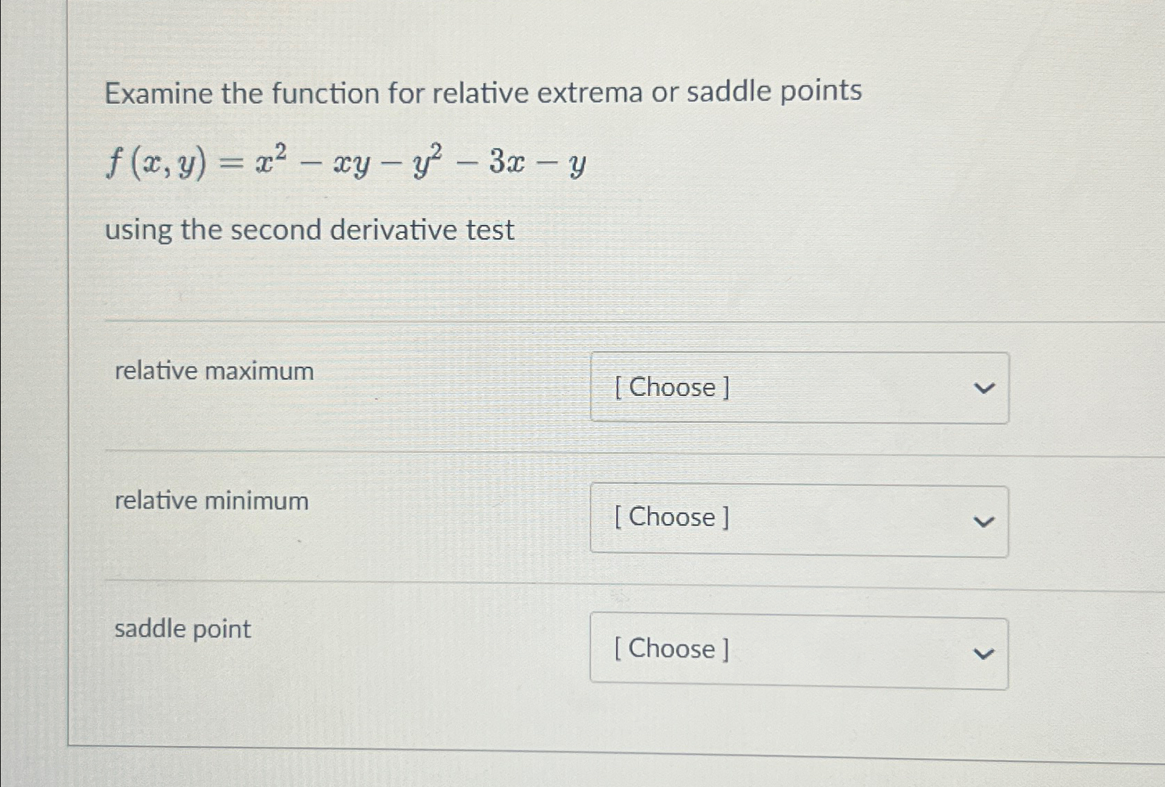 Solved Examine the function for relative extrema or saddle | Chegg.com
