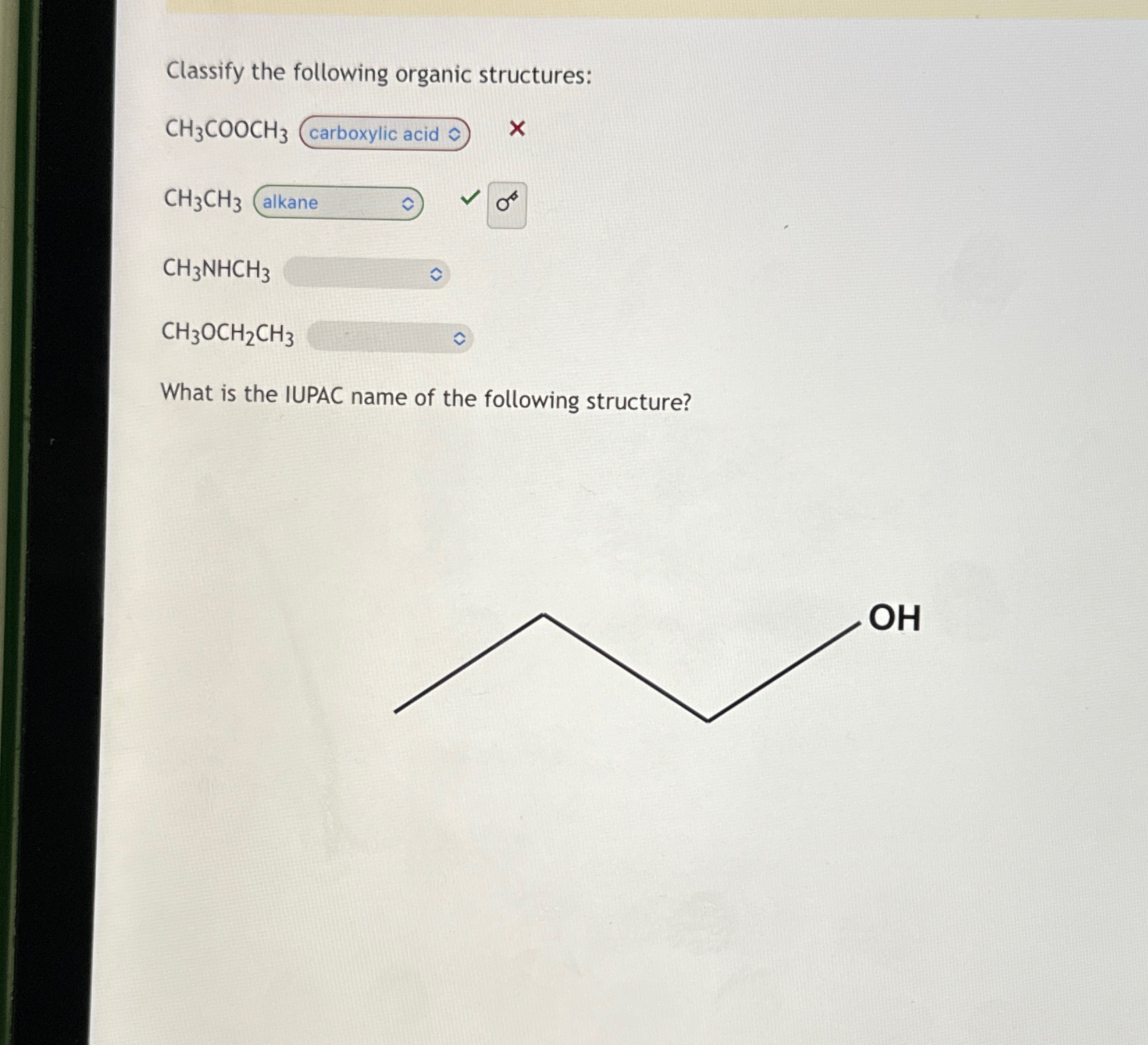 Classify the following organic structures:What is the | Chegg.com