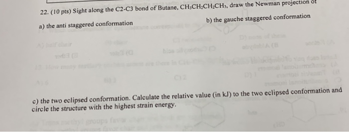 Solved 22. (10 pts) Sight along the C2-C3 bond of Butane, | Chegg.com