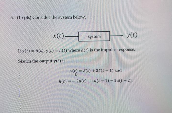 Solved 5. (15 pts) Consider the system below, If | Chegg.com