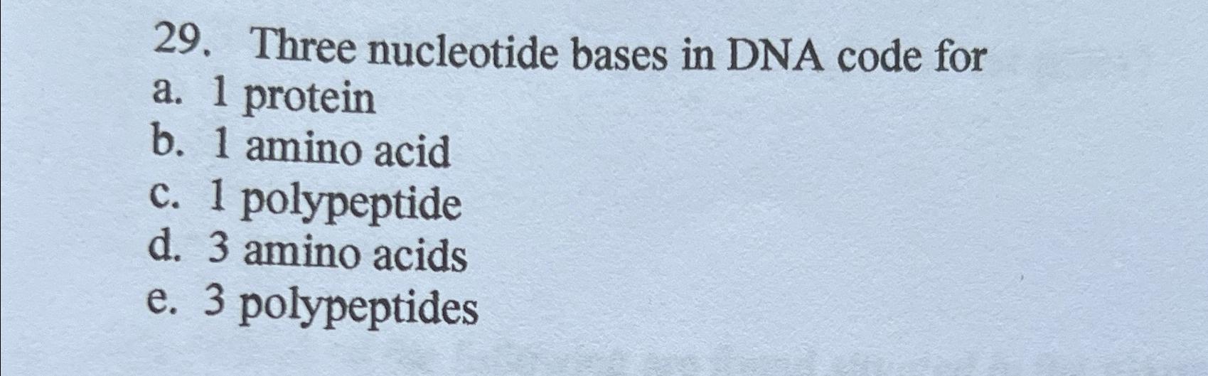 Solved Three nucleotide bases in DNA code fora. 1 | Chegg.com