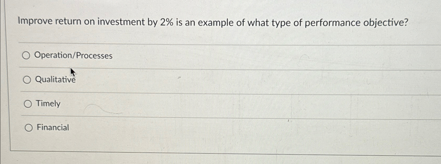 Solved Improve return on investment by 2% ﻿is an example of | Chegg.com