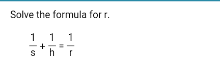 Solved Solve the formula for r.1s+1h=1r | Chegg.com